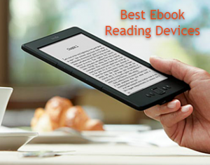 Best Ebook Reader Device: Tablets for Your Eyes